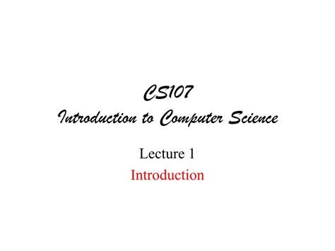 Ppt Cs107 Introduction To Computer Science Powerpoint Presentation