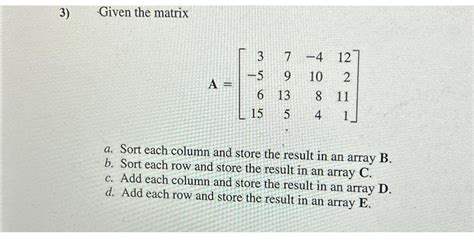 Solved Given The Matrix Solve Using Chegg