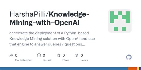 Github Harshapilliknowledge Mining With Openai Accelerate The Deployment Of A Python Based
