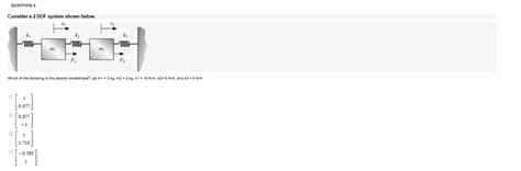 Answered Question 4 Consider A 2 Dof System… Bartleby
