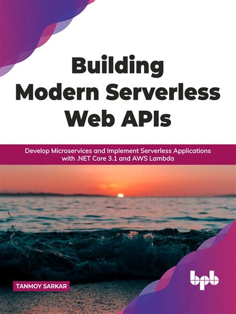 Building Modern Serverless Web Apis Ebook By Tanmoy Sarkar Epub Rakuten Kobo United States