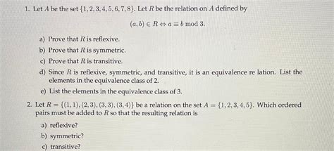 Solved 1 Let A Be The Set 1 2 3 4 5 6 7 8 Let R Be The Chegg Com