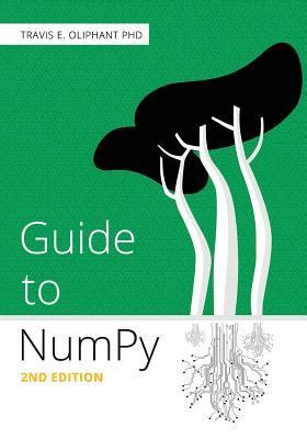 Guide To Numpy By Travis E Oliphant Goodreads
