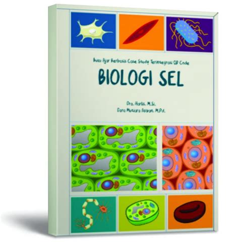 Buku Ajar Biologi Sel Berbasis Case Study Terintegrasi Qr Code Biologi