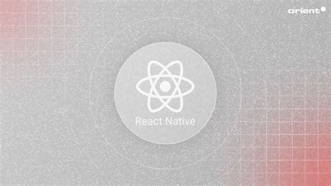 The Essential Guide To Hiring React Native Developers In Vietnam