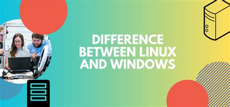 10 Differences Between Linux And Windows Os