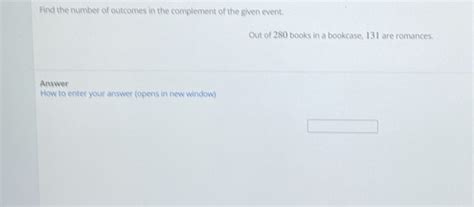 solved find the number of outcomes in the complement of the given