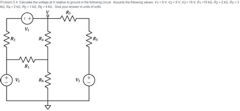 [solved] problem 5 4 calculate the voltage at v relative