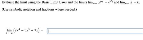 Evaluate The Limit Using The Basic Limit Laws And The