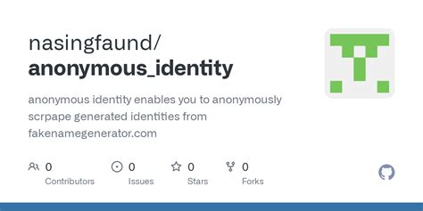Github Nasingfaundanonymousidentity Anonymous Identity Enables You To Anonymously Scrpape