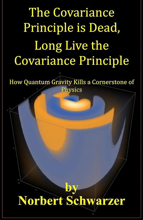 The Covariance Principle Is Dead Long Live The Covariance Principle
