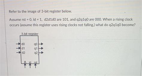 Solved Refer To The Image Of 3 Bit Register Below Assume