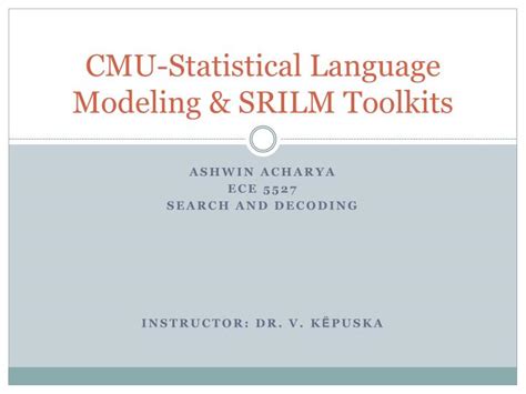 ppt cmu statistical language modeling and srilm toolkits powerpoint presentation id 2388055
