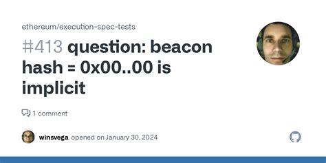 Question Beacon Hash 0x0000 Is Implicit · Issue 413 · Ethereumexecution Spec Tests · Github