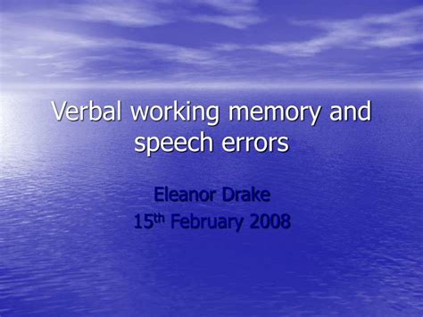 Ppt Verbal Working Memory And Speech Errors Powerpoint Presentation Free Download Id5602031