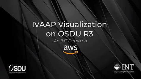 Osdu™ Demo Int Energy Data Visualization Powered By Ivaaps Integration On Aws For Osdu™