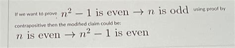 solved twe want to prove n2 1 ﻿is even →n ﻿is odd using