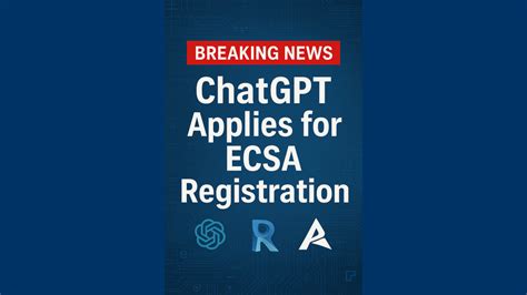 Chatgpt Applies For Ecsa Registration