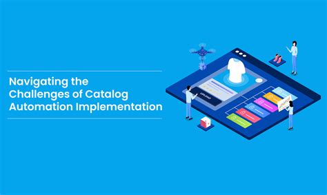 Navigating The Challenges Of Catalog Automation Implementation Rubick