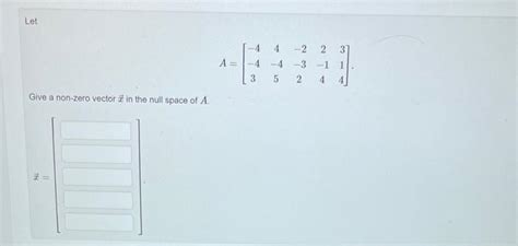 Solved Find Bases For The Column Space The Row Space And Chegg