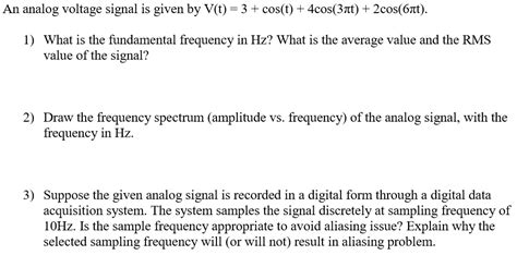 Solved An Analog Voltage Signal Is Given By V T 3 Chegg Com