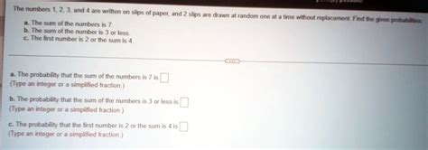 The Numbers 1 2 3 And Are Wnitten On Slips Of Paper And Slips Are Drawn At Random One At Tirne