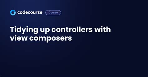 Solving With View Composers Tidying Up Controllers With View Composers