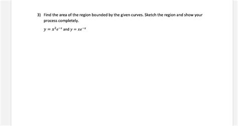 Solved 3 Find The Area Of The Region Bounded By The Given