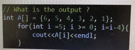 solved what is the output int a[] {6 5 4 3 2 1
