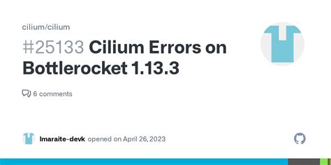 Cilium Errors On Bottlerocket 1133 · Issue 25133 · Ciliumcilium