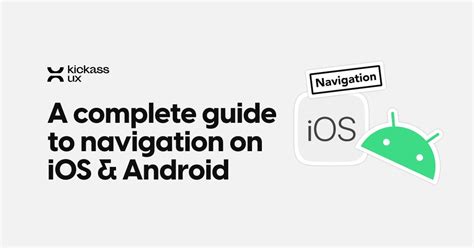A Complete Guide To Navigation On Ios And Android