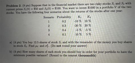 Solved Problem 2 8 Pts Suppose That In The Financial