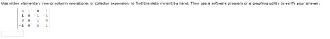 Solved Use Either Elementary Row Or Column Operations Or