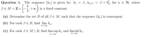 Solved The Sequence Bn Is Given By Bi B Bn B Chegg Com
