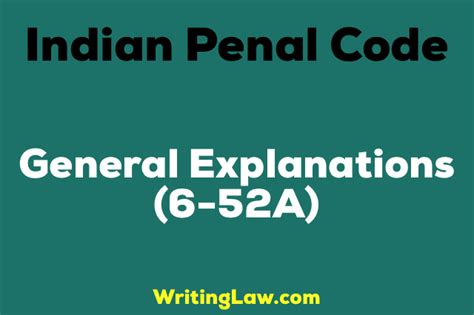 GENERAL EXPLANATIONS Chapter II Section 6 52A IPC