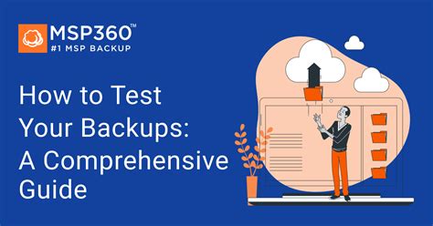How To Test Your Backups A Comprehensive Guide Msp360 Blog