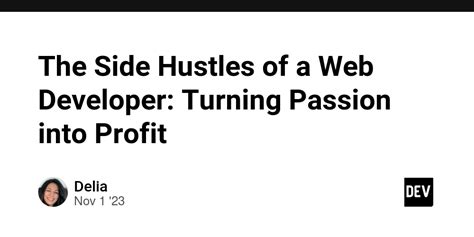 The Side Hustles Of A Web Developer Turning Passion Into Profit Dev Community