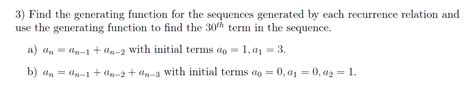 Solved 3 Find The Generating Function For The Sequences