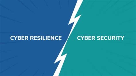 Cyber Resilience Vs Cyber Security Understanding The Difference