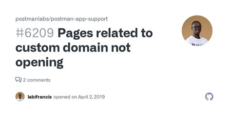 Pages Related To Custom Domain Not Opening · Issue 6209 · Postmanlabspostman App Support · Github