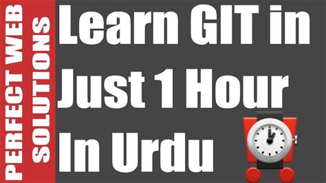 Web Development Tutorial For Beginners Learn To Use Git In Just 1 Hour Easily In Urdu Hindi