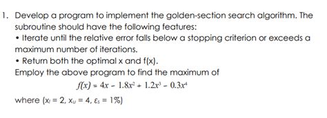 Solved 1 Develop A Program To Implement The Golden Section