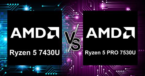 Ryzen 5 7430u Vs Ryzen 5 Pro 7530u Cpu Comparison