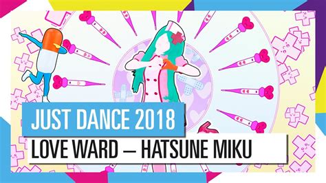 LOVE WARD HATSUNE MIKU JUST DANCE YouTube