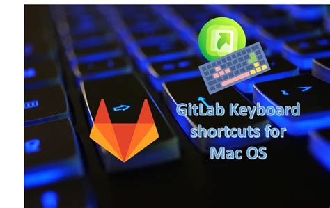 tutorials link on linkedin most used keyboard shortcut keys in gitlab