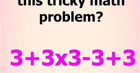 Many People Get It Wrong Can You Solve This Tricky Math Problem