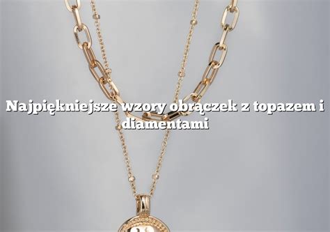 Najpiękniejsze wzory obrączek z topazem i diamentami Rings pl