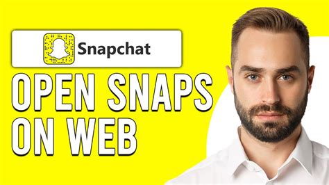 How To Open Snaps On Snapchat Web How To View And Use Snaps On