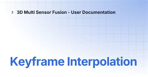 Keyframe Interpolation 3d Multi Sensor Fusion User Documentation