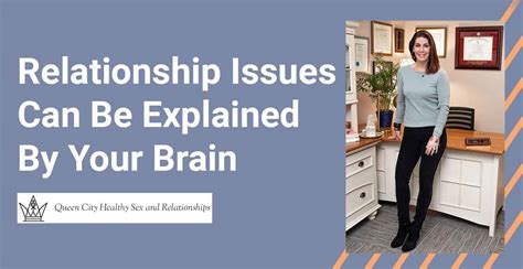 How A Therapist Traces Relationship Issues Back To Your Brain Feature